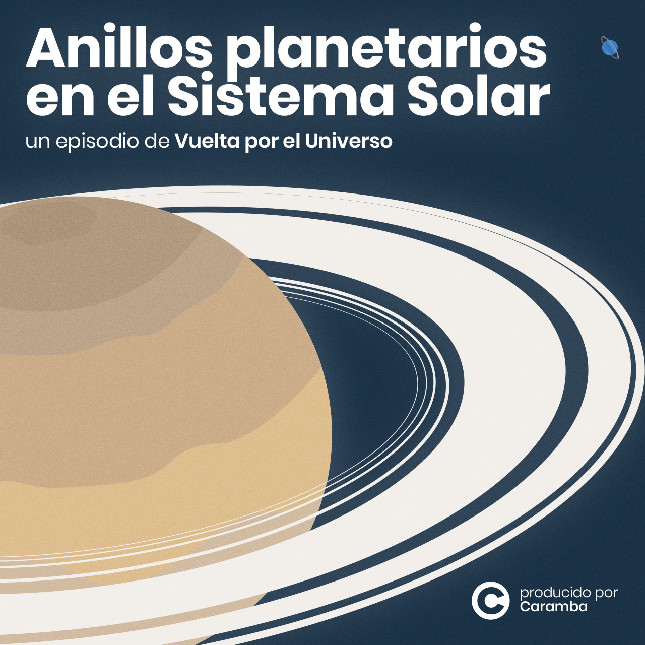 Anillos planetarios en el Sistema Solar, un episodio de Vuelta por el Universo